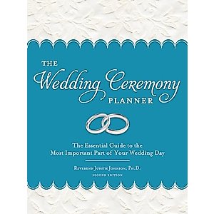 The Wedding Ceremony Planner: Everything You Need for the Perfect Do-It-Yourself Wedding Ceremony