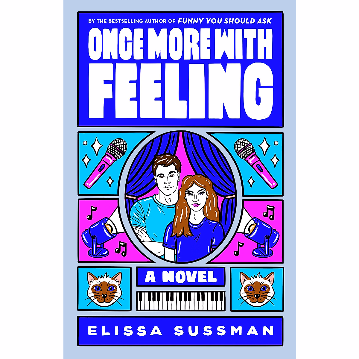 Once More with Feeling: A Novel