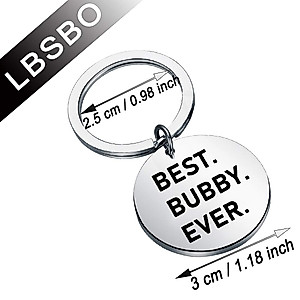 CENWA Best Bubby Ever Keychain for Grandpa Birthday Father's Day or Christmas Gifts for Grandfather (Best Bubby Ever Keychain)