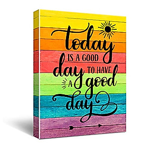 "Today is a Good Day to Have a Good Day" Inspirational Quote Canvas Wall Art, Inspirational Home Decor, Motivational Office Quote Size 12x16