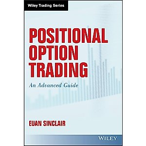 Positional Option Trading: An Advanced Guide (Wiley Trading)