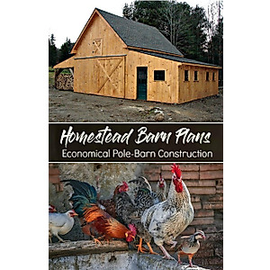 27 Small Farm Barn Designs - Twenty-Seven Optional Layouts - Complete Pole-Barn Building Plans (B11)