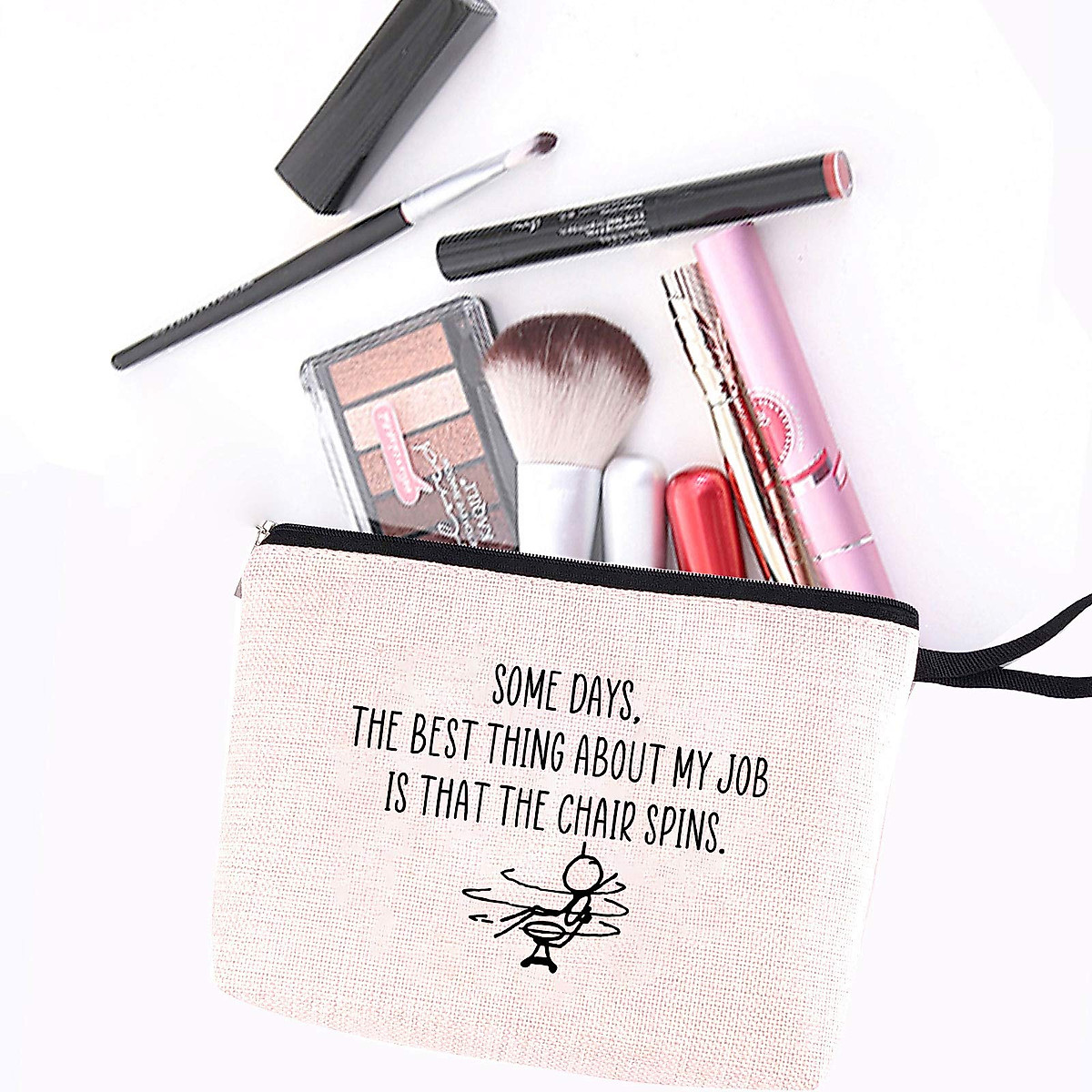 Funny Sarcastic Novelty Joke for Women Office Work Adult Humor Employee Boss Coworkers Gifts-Some Days The Best Thing About My Job is That The Chair Spins- Funny Quote Makeup Bag- Office Gifts