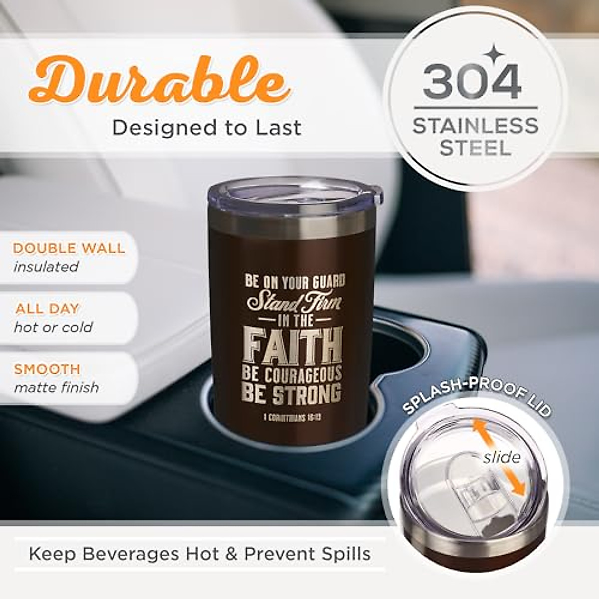 Christian Art Gifts Stainless Steel Double Wall Vacuum Insulated Tumbler 18 oz Brown Travel Mug with Retractable Lid for Women & Men Inspirational Bible Verse - Stand Firm -1 Corinthians 16:13