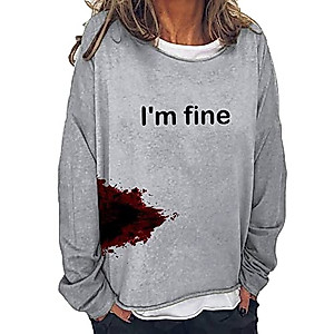 Women's Halloween Humor Funny Bloodstained I'm Fine Bloody Shirt I'm Fine Shirt Blood I'm Fine T-shirt Bloody Wierd Gifts Humor Sarcastic Bloody Halloween Costume Baggy Sweatshirt, Stain Grey, XL