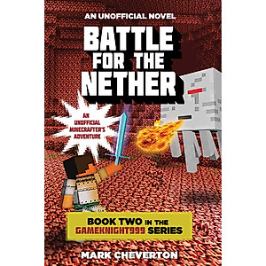 Battle for the Nether: Book Two in the Gameknight999 Series: An Unofficial Minecrafter's Adventure