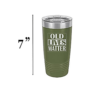 Rogue River Tactical Best Funny Sarcastic 20 Oz. Travel Tumbler Mug Old Lives Matter Senior Citizen Novelty Cup Retirement Birthday Gag Gift Mom Dad Grandma or Grandpa (Green)