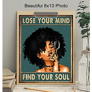 Lose Your Mind Find Your Soul Wall Art - Dope Posters - Black Woman, African American Women - African American Wall Decor - Stoner Pothead Gifts - Smoking Marijuana Decor - Ganja Weed Decorations