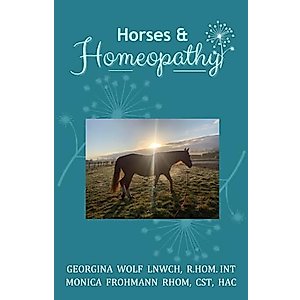 Horses and Homeopathy: 50 Remedy First Response and Acute Guide, Reference and Workbook