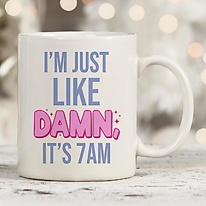 MyCozyCups I Was Like Damn Its 7 am Coffee Mug Taylor Cup For Music Singer Girl Fan Swiftea 11oz Mug