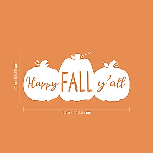 Vinyl Wall Art Decal - Happy Fall Y'all - 22" x 46" - Trendy Cute Autumn Season Pumpkins Design Quote Sticker for Office Business Coffee Shop Store School Entryway Door Windows Decor (White)