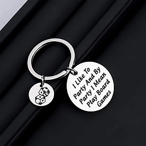 ENSIANTH Funny Board Game Gift Board Game Keychain Board Game Lover Gift I Like to Party and by Party I Mean Play Board Games (Board Game Keychain)