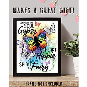 She Has the Soul of a Gypsy, Heart of a Hippie and the Spirit Of A Fairy - Great Gypsy Wall Decor, Butterflies Hippie Wall Decoration, Inspirational Quote Gift Idea, 11x14 Unframed Art Print Poster