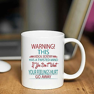Funny Medical Secretary Gift, Perfect for Coworker's Year Celebration - Twisted Mind, Humorous Quote on 11 Oz White Ceramic Coffee Mug