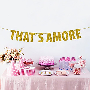 That's Amore Banner for Wedding/Bridal Shower/Bachelorette/Engagement Party Decorations Gold Glitter