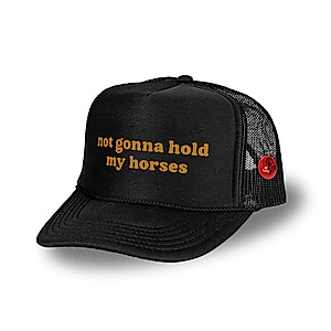 Bottom Shelf Not Gonna Hold My Horses Funny Foam Trucker Hat for Men & Women Black