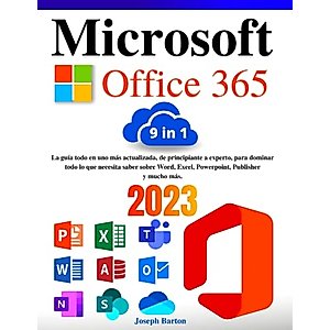 Microsoft Office 365: [9 en 1] La guía todo en uno más actualizada, de principiante a experto, para dominar todo lo que necesita saber sobre Word, ... Publisher y mucho más (Spanish Edition)