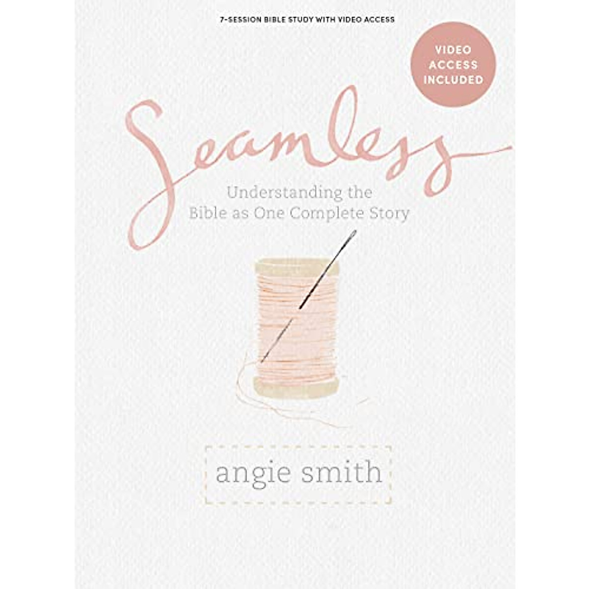 Seamless - Bible Study Book with Video Access