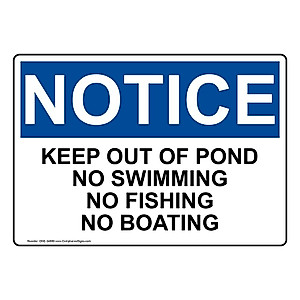 ComplianceSigns.com Notice Keep Out Of Pond No Swimming No Fishing No Boating OSHA Safety Sign, 10x7 inch Plastic for Restricted Access