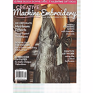 CREATIVE MACHINE EMBROIDERY, IDEAS INSPIRATIONS & TECHNIQUES JAN/FEB 2014