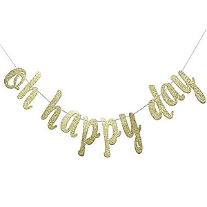 Oh Happy Day Gold Glitter Banner-Birthday – Wedding - Gender Reveal /Baby Shower Announcement /Retirement / Congratulations Party Supplies