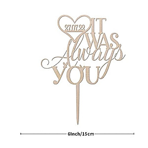 It Was AlwaysYou Custom Engagement Wedding Caketopper Anniversary Wedding Party Decor For Bride And Groom Engagement Gifts Rustic Wood