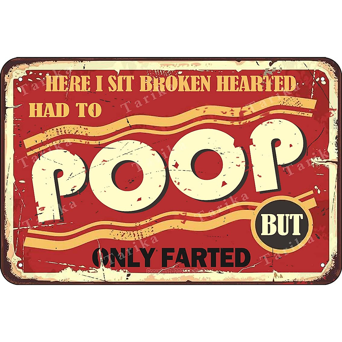Here I Sit Broken Hearted Had to Poop But Only Farted Tin 20X30 cm Retro Look Decoration Plaque Sign for Home Bathroom Farm Garden Garage Funny Wall Decor