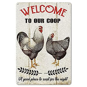 Funny Quote Farmhouse Chicken Metal Tin Sign Wall Decor - Vintage Welcome to Our Coop Farm Tin Sign for Home Farm Kitchen Decor Gifts Retro Gift for Women Men Friends - 8x12 Inch