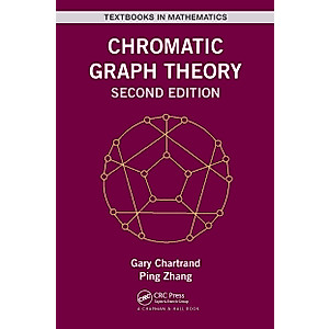 Chromatic Graph Theory (Textbooks in Mathematics)