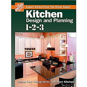 Kitchen Design and Planning 1-2-3: Create Your Blueprint for a Perfect Kitchen (Home Depot ... 1-2-3)