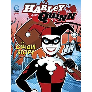 Harley Quinn: An Origin Story (Dc Super-villains Origins)