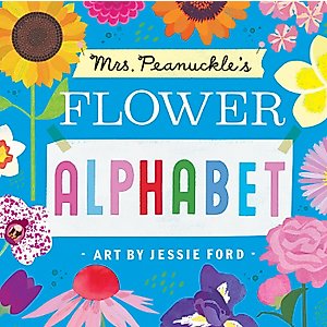 Mrs. Peanuckle's Flower Alphabet (Mrs. Peanuckle's Alphabet)