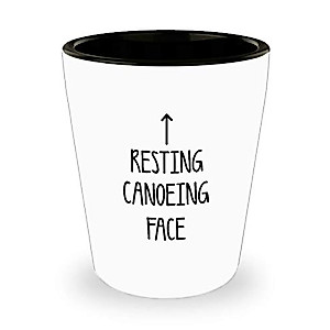For Canoe Lovers Resting Canoeing Face Funny Witty Gag Ideas Drinking Shot Glass Shooter Birthday Stocking Stuffer