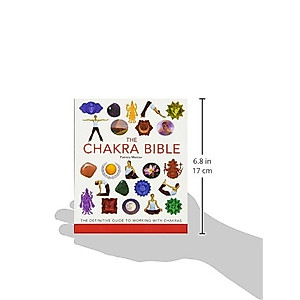 The Chakra Bible: The Definitive Guide to Working with Chakras (Volume 11) (Mind Body Spirit Bibles)
