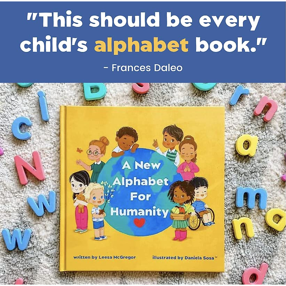A New Alphabet for Humanity: ABCs of Kindness, Words to Inspire Compassion, Kindness and Positivity