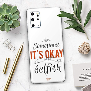 DesignSkinz Sometimes Its Okay to Be Selfish Protective Vinyl Decal Wrap Skin Cover Compatible with The Samsung Galaxy S20 (Screen Trim & Back Glass Skin)