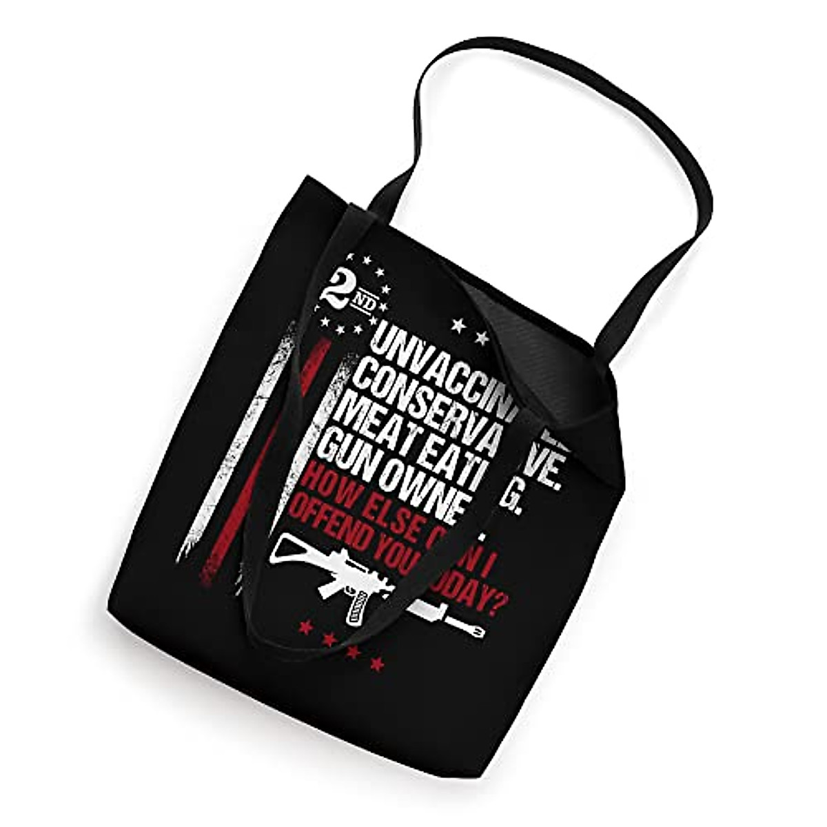 Unvaccinated Conservative Meat Eating Gun Owner Tote Bag