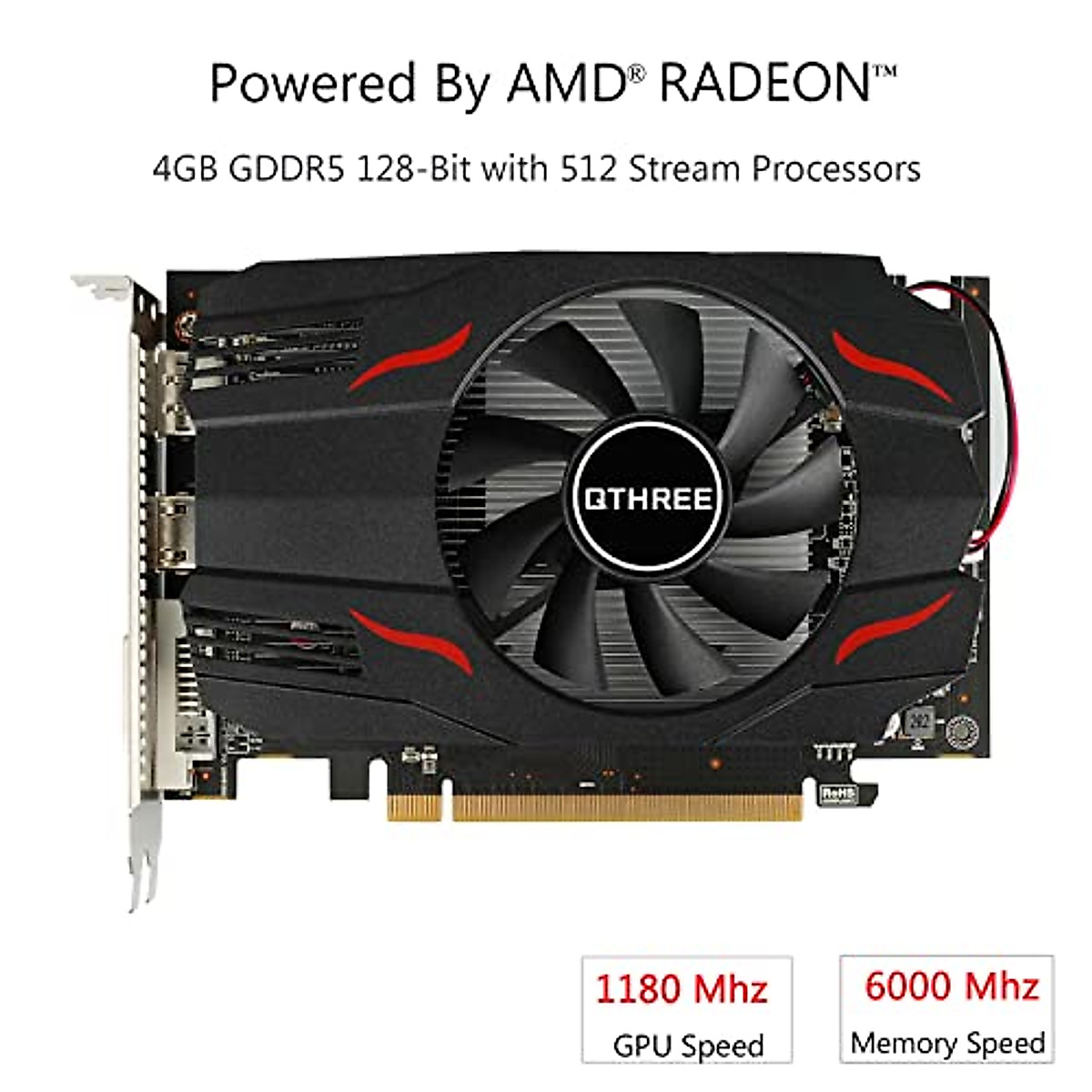 QTHREE AMD Radeon RX 550 Graphics Card,4GB,GDDR5,128-Bit,Desktop Gaming Video Card for PC,PCI Express 3.0 X8,Computer GPU,DirectX 12,DisplayPort,HDMI,DVI-D