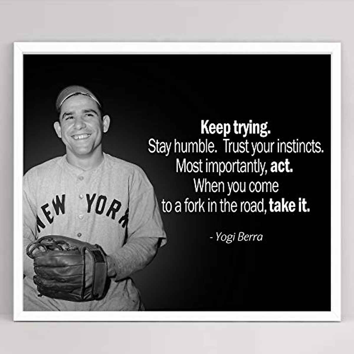 Yogi Berra Quotes Wall Art-“Keep Trying-Stay Humble-Trust Your Instincts"-10x8" Typographic Photo Print-Ready to Frame. Motivational Home-Office-Baseball Decor. Inspirational Gift for Yankee Fans!