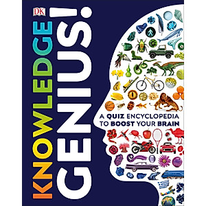 Knowledge Genius!: A Quiz Encyclopedia to Boost Your Brain (DK Knowledge Genius)