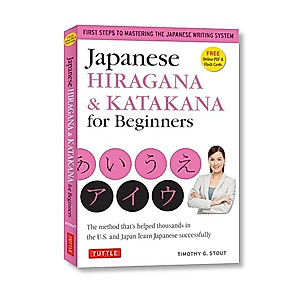Japanese Hiragana & Katakana for Beginners: First Steps to Mastering the Japanese Writing System (Includes Online Media: Flash Cards, Writing Practice Sheets and Self Quiz)