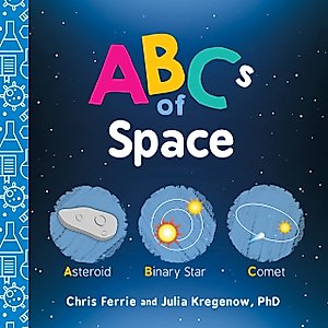 ABCs of Space: Explore Astronomy, Space, and our Solar System with this Essential STEM Board Book for Kids (Science Gifts for Kids) (Baby University)