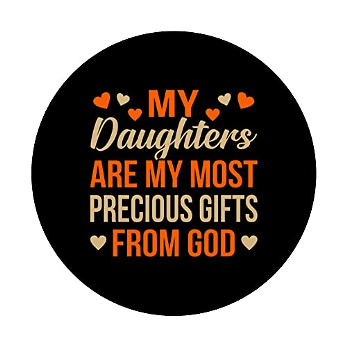 Daughters Are Precious Father’s Day Daddy Dad Father Graphic PopSockets Swappable PopGrip