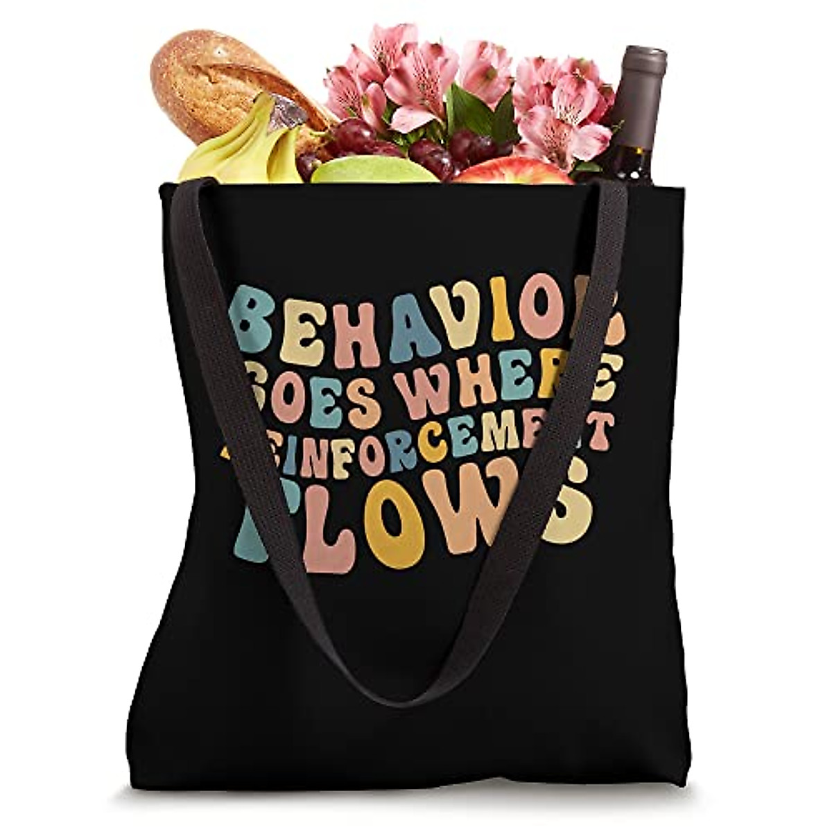 Behavior Goes Where Reinforcement Flows Retro BCBA ABA Tote Bag