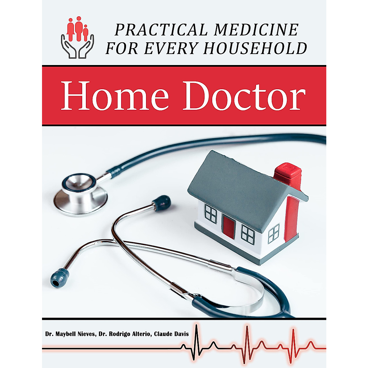Home Doctor - Practical Medicine for Every Household