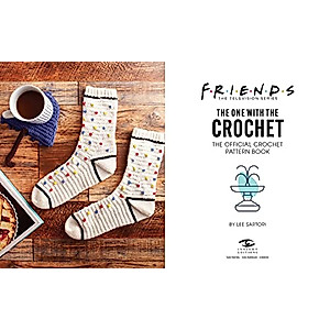 Friends: The One with the Crochet: The Official Crochet Pattern Book