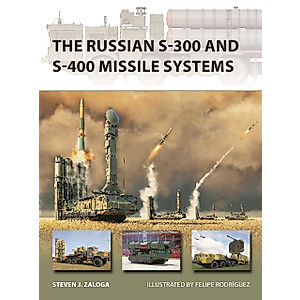 The Russian S-300 and S-400 Missile Systems (New Vanguard, 315)