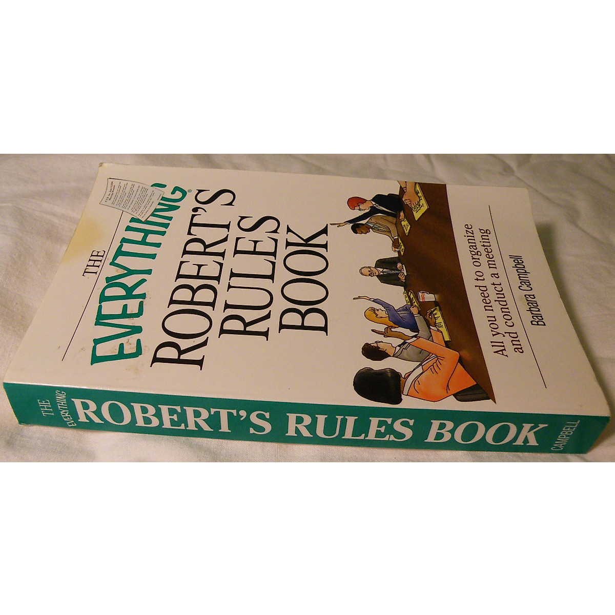 The Everything Robert's Rules Book: All you need to organize and conduct a meeting