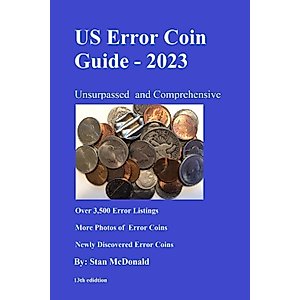 US Error Coin Guide 2023: Unsurpassed and Comprehensive