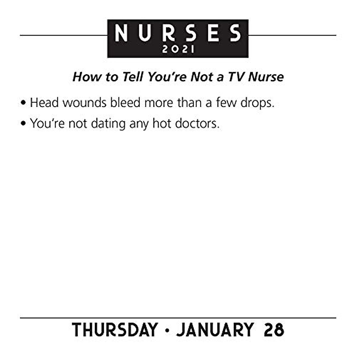 Nurses 2021 Day-to-Day Calendar: Jokes, Quotes, and Anecdotes